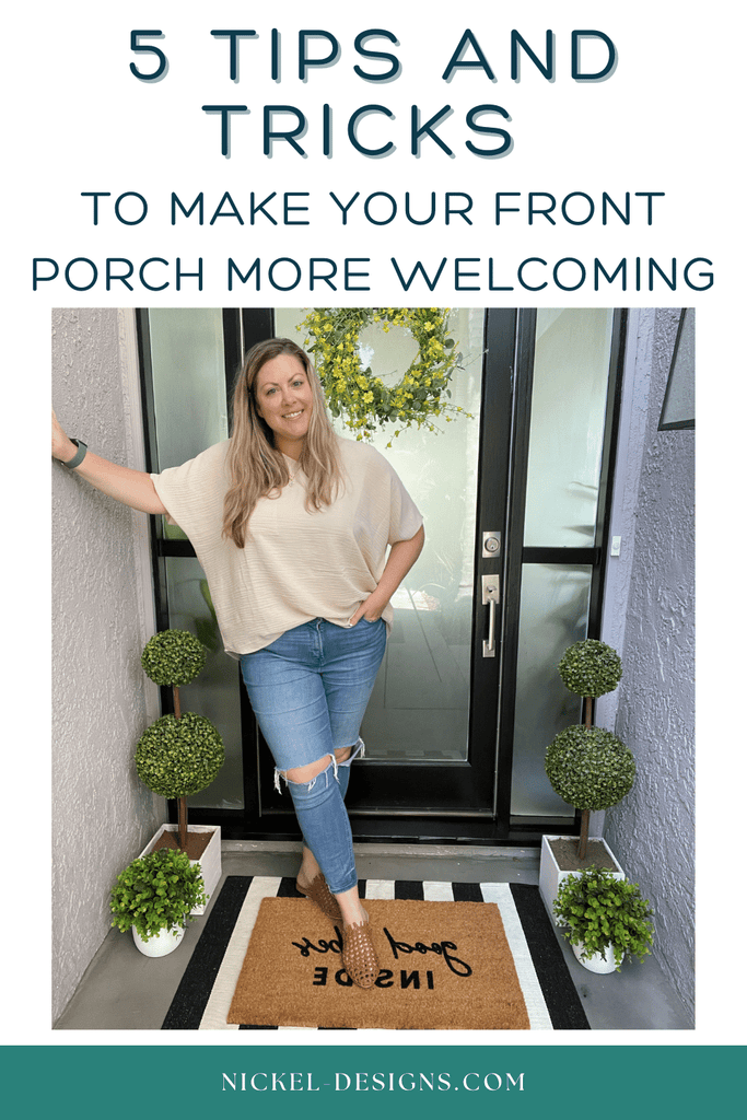 5 Tips To Make Your Front Porch More Welcoming | Nickel Designs