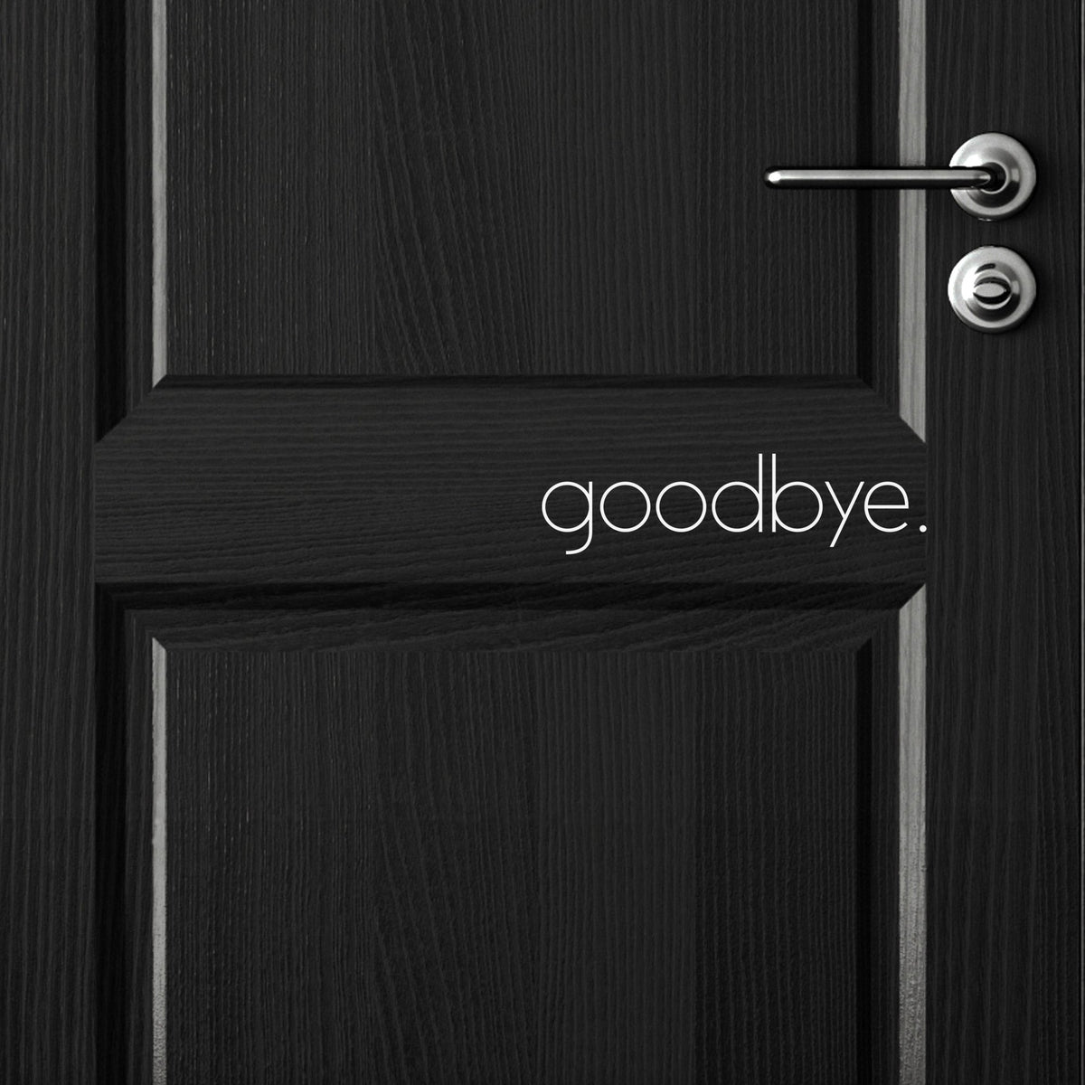 goodbye. Modern Door Decal