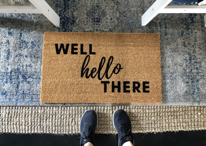 Well Hello There Doormat | Funny Doormats | Nickel Designs Doormats