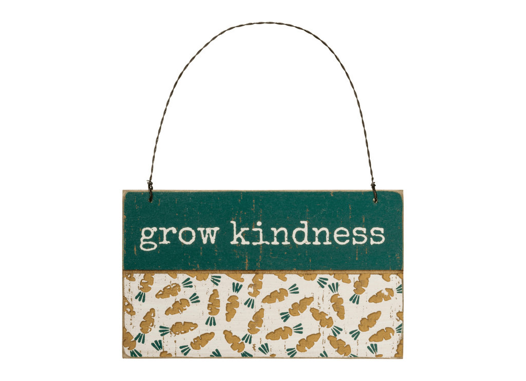 Grow Kindness Hanging Sign