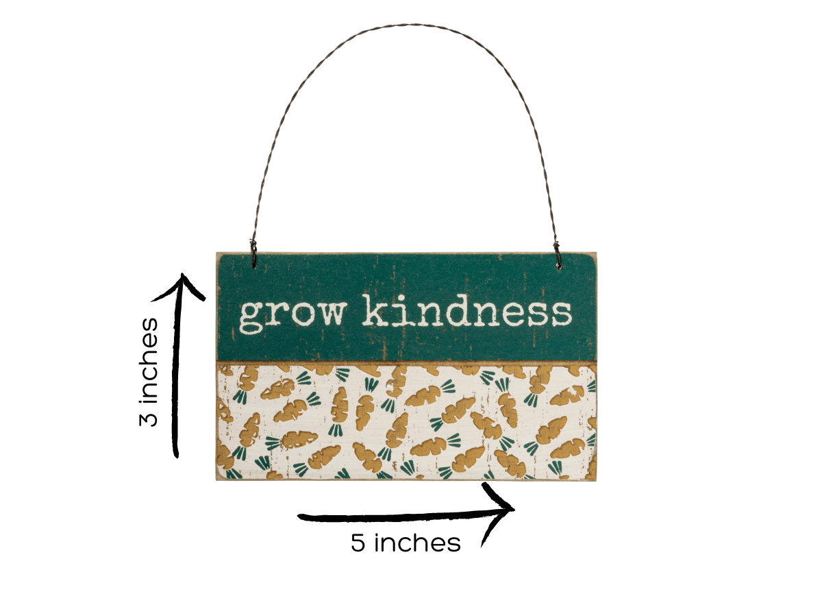 Grow Kindness Hanging Sign